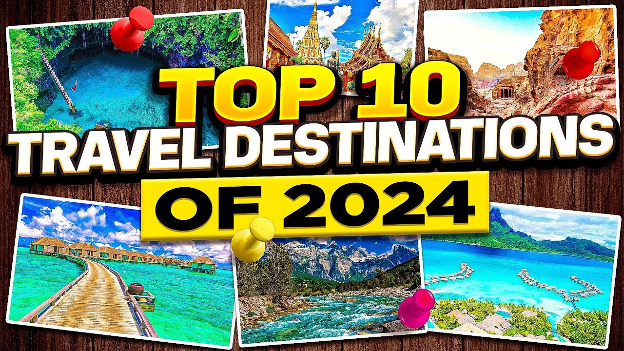 Top 10 trending travel destinations in 2024: Your ultimate holiday ...
